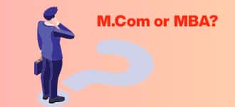 M.Com vs MBA? How to decide the best option for you? - Online Manipal